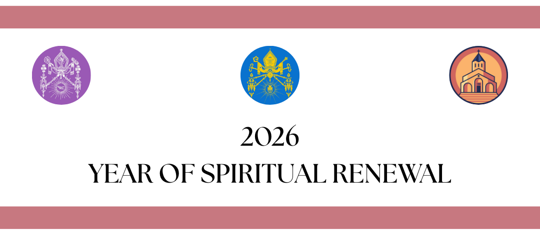 2026 – Year of Spiritual Renewal | St. Stephen's Armenian Apostolic ...